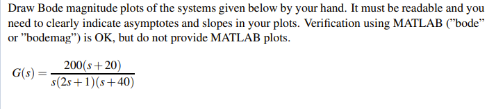 Solved Draw Bode magnitude plots of the systems given below | Chegg.com