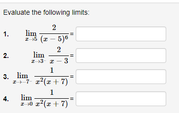 Solved Evaluate the following limits: 1. limx→5(x−5)62= 2. | Chegg.com