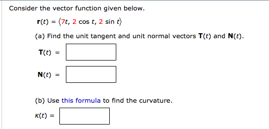 Solved Consider the vector function given below. r(t) = (7t, | Chegg.com