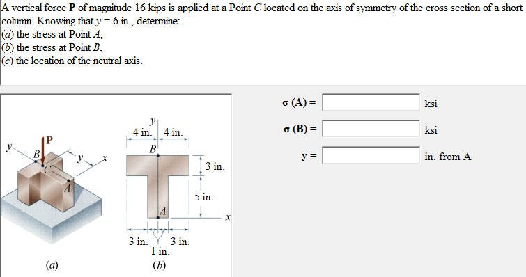 Solved A vertical force P of magnitude 16 kips is applied at | Chegg.com