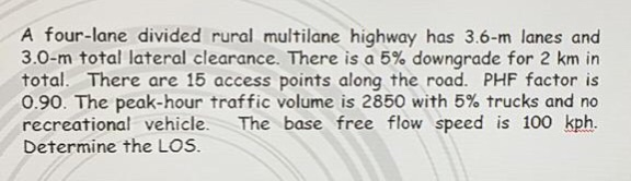 Solved A four-lane divided rural multilane highway has 3.6-m | Chegg.com