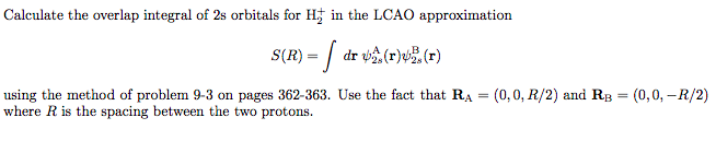 Calculate the overlap integral of 2s orbitals for Ht | Chegg.com