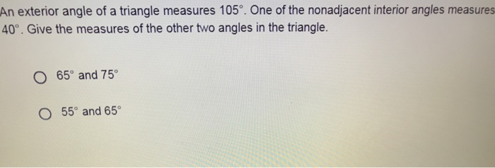 Solved An exterior angle of a triangle measures 105°. One of | Chegg.com