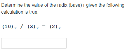 Solved Determine the value of the radix (base)r given the | Chegg.com