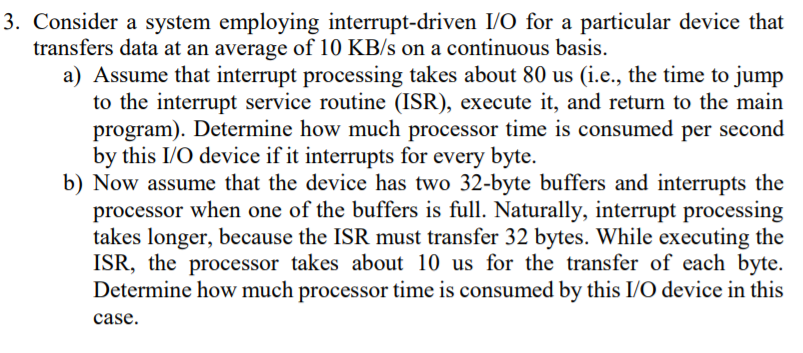 Solved 3. Consider a system employing interrupt-driven I/O | Chegg.com