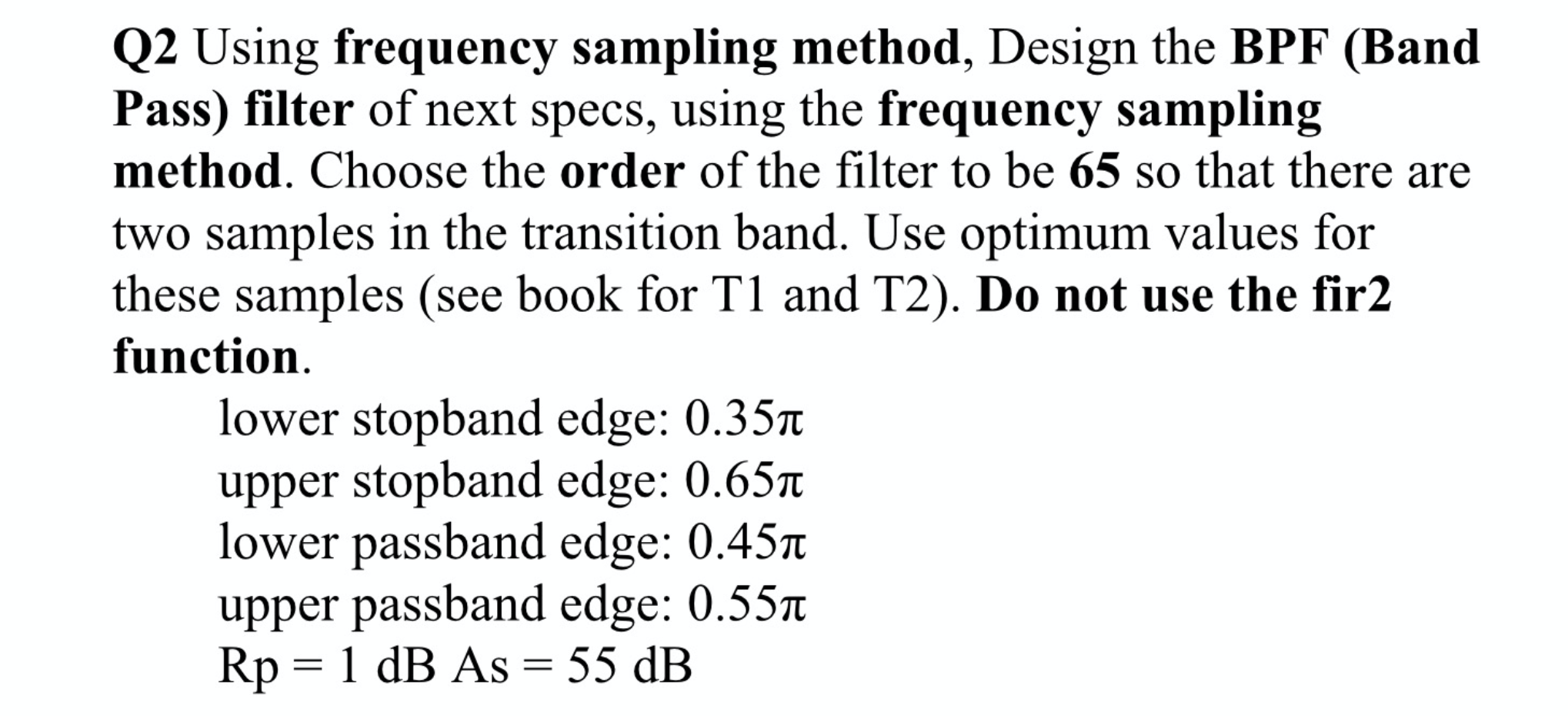 Q2 Using frequency sampling method, Design the BPF | Chegg.com