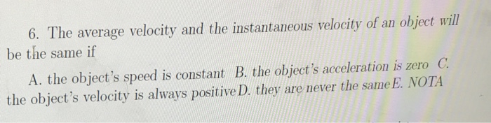 Solved 6. The average velocity and the instantaneous | Chegg.com