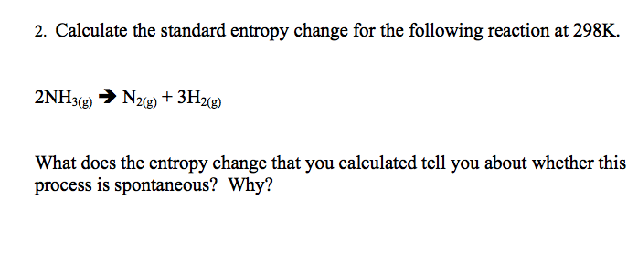 Solved 2. Calculate the standard entropy change for the | Chegg.com
