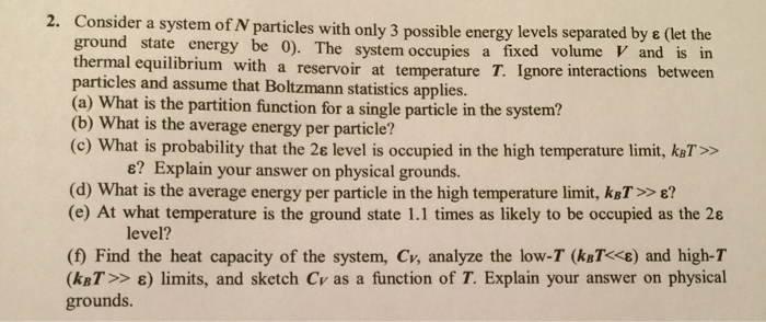 Solved Consider a system of N particles with only 3 possible | Chegg.com
