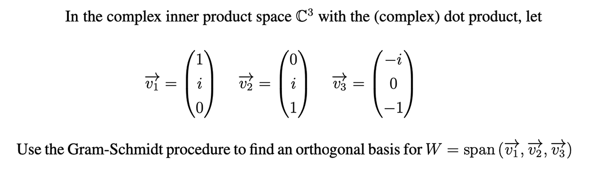 Solved In the complex inner product space C3 with the | Chegg.com