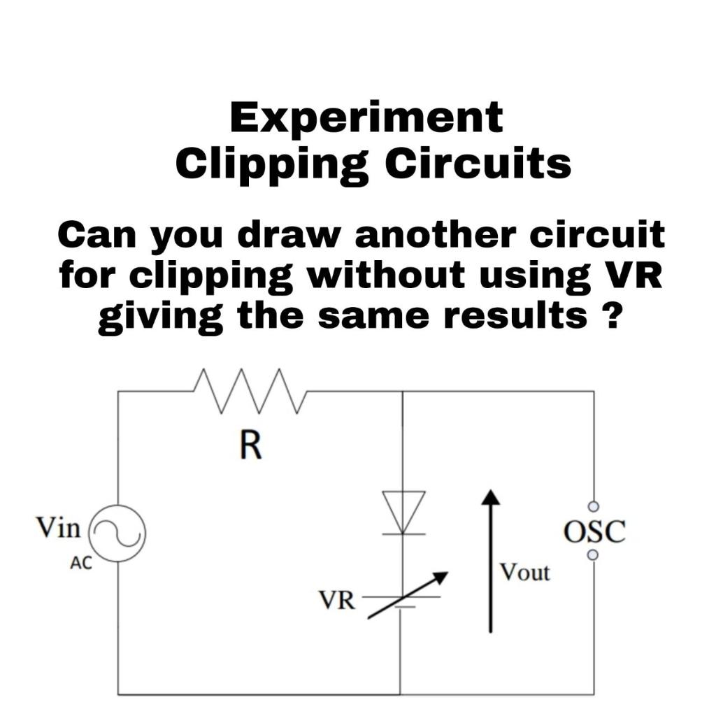 Solved Experiment Clipping Circuits Can you draw another | Chegg.com