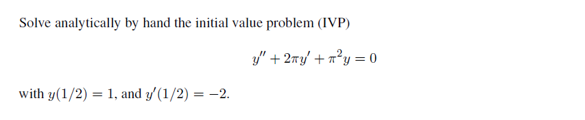 Solved Solve analytically by hand the initial value problem | Chegg.com