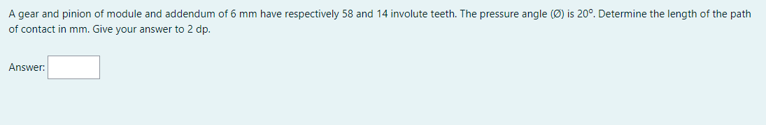 Solved A gear and pinion of module and addendum of 6 mm have | Chegg.com