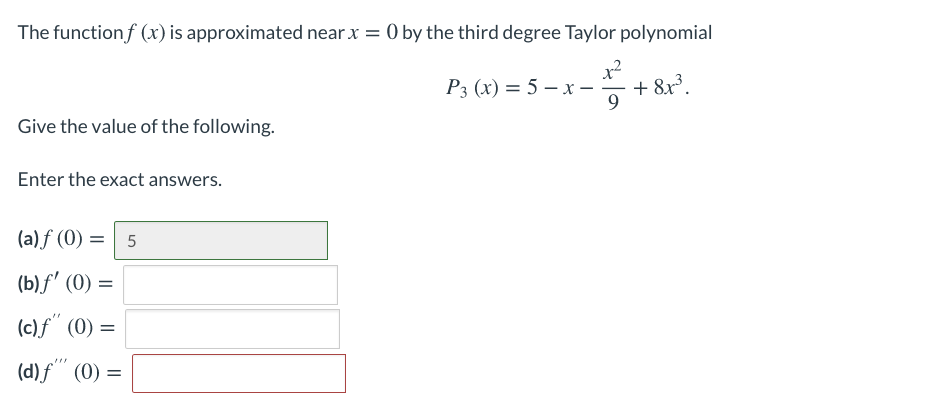 Solved The function f (x) is approximated near x = 0 by the | Chegg.com