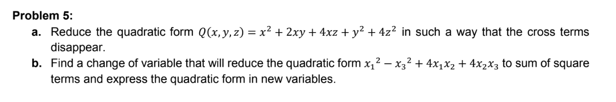 Solved Problem 5: a. Reduce the quadratic form | Chegg.com