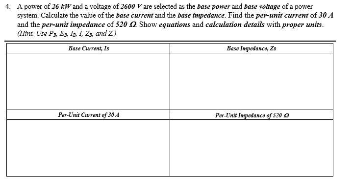 Solved 4. A power of 26 kW and a voltage of 2600 V are | Chegg.com