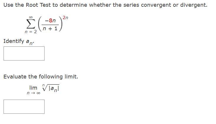 Solved Use the Root Test to determine whether the series | Chegg.com