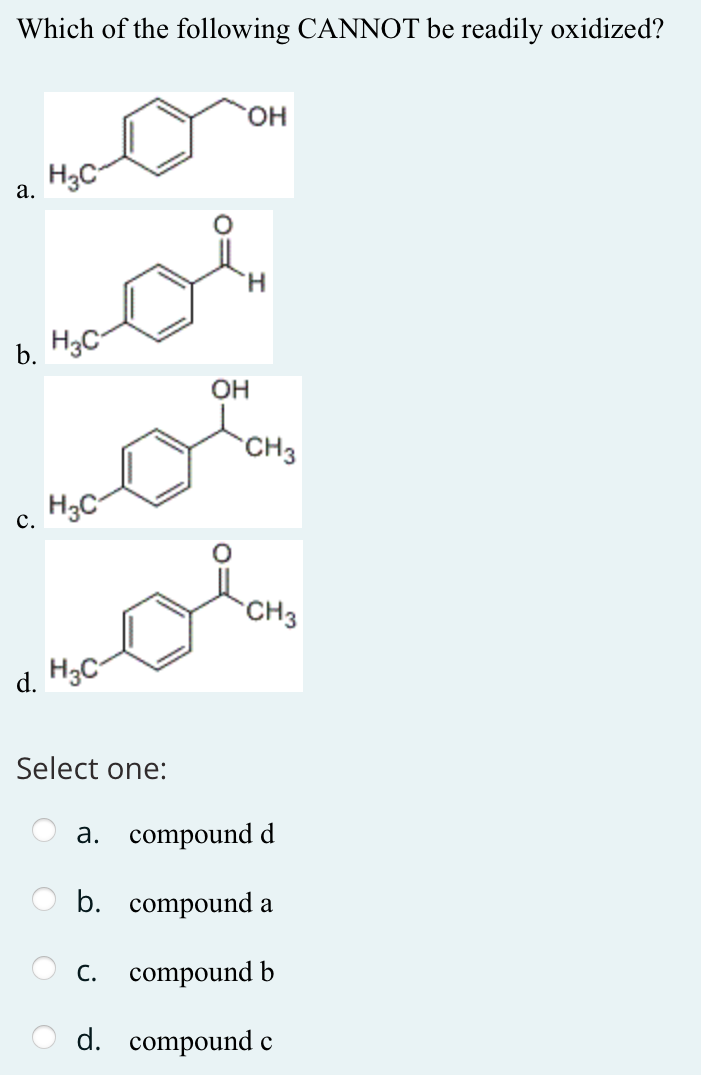Solved Which of the following compounds could NOT be an | Chegg.com