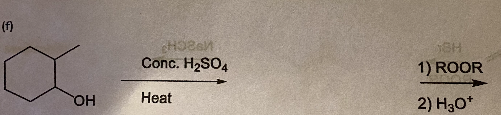 Solved (f) Нави Conc. H2SO4 1) ROOR OH Heat 2) H30+ | Chegg.com
