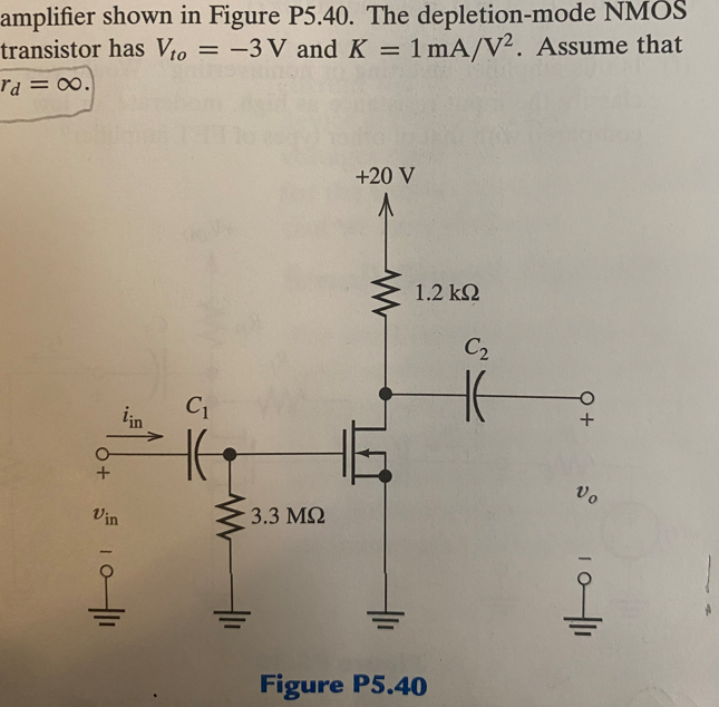 Solved amplifier shown in Figure P5.40. The depletion-mode | Chegg.com