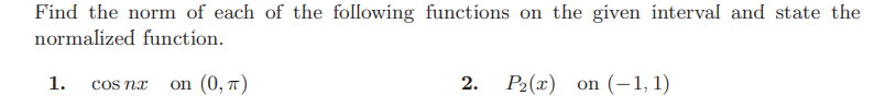 Solved Find the norm of each of the following functions on | Chegg.com