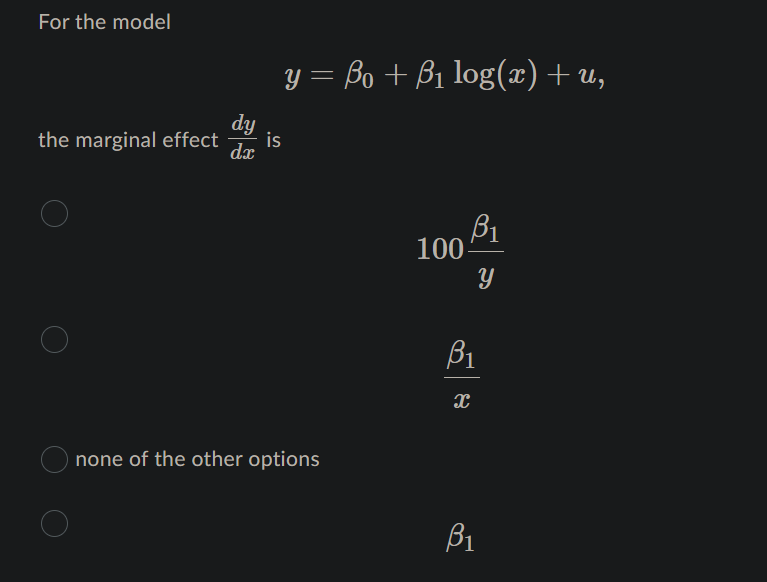 Solved For the model y= Bo + B1 log(x) +u, = dy the marginal | Chegg.com