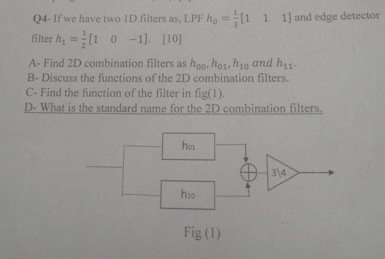 Q4- If we have two 1D filters as, LPF ho = } [1 1 1] | Chegg.com