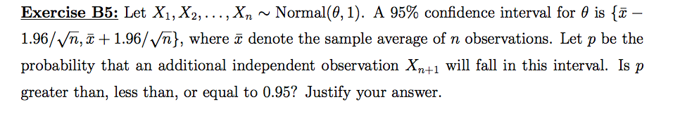 Solved Exercise B5: Let X1, X2, ..., Xn Normal(0,1). A 95% | Chegg.com