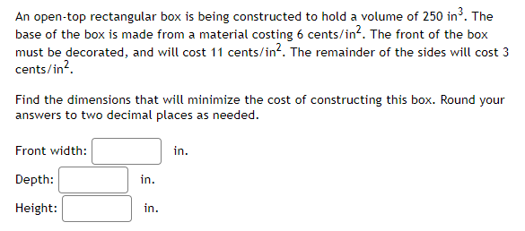 Solved An open-top rectangular box is being constructed to | Chegg.com