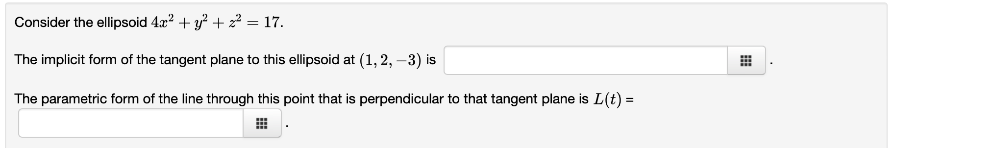 Solved Consider the ellipsoid 4x2+y2+z2=17. The implicit | Chegg.com