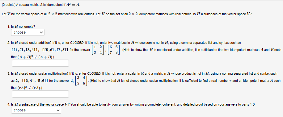 Solved (2 points) A square matrix A is idempotent if A² = A. | Chegg.com