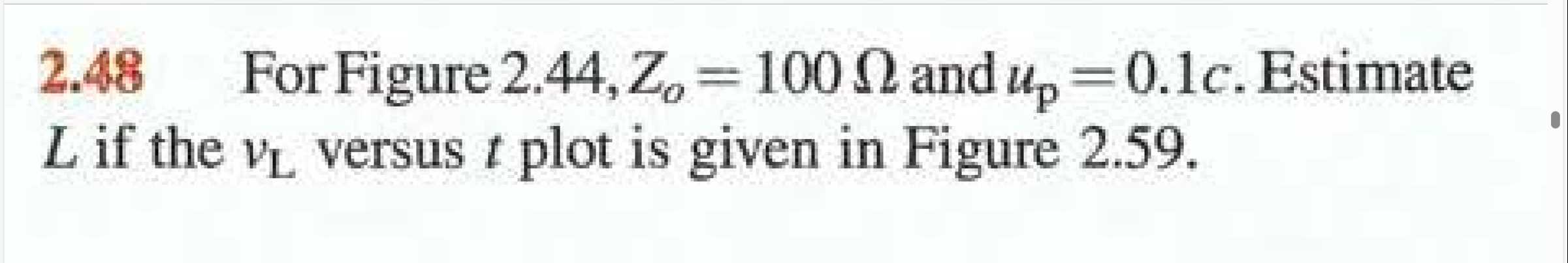 Solved 2.48 ﻿For Figure 2.44,Zo=100Ωand up=0.1c. | Chegg.com