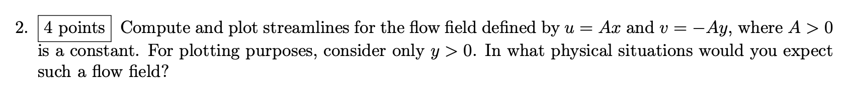 Solved 2. 4 points Compute and plot streamlines for the flow | Chegg.com