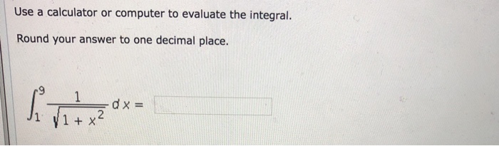Solved Use a calculator or computer to evaluate the | Chegg.com