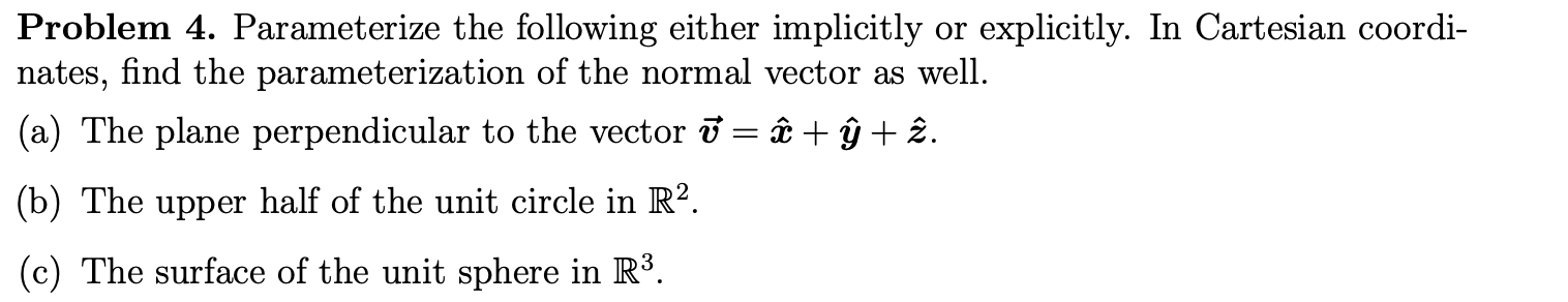 Solved Problem 4. Parameterize the following either | Chegg.com