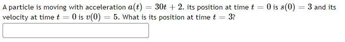 Solved A particle is moving with acceleration a(t) = 30t + | Chegg.com