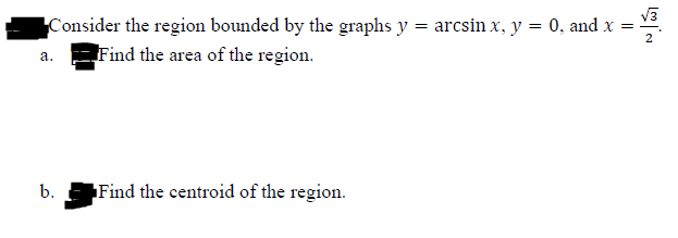 Solved Consider the region bounded by the graphs 𝑦 = arcsin | Chegg.com