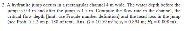 Solved 2. A hydraulic jump occurs in a rectangular channel 4 | Chegg.com