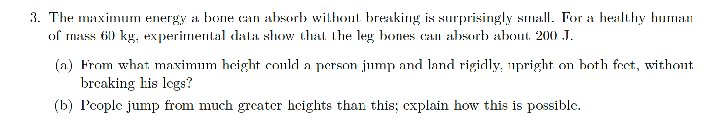 Solved 3. The maximum energy a bone can absorb without | Chegg.com