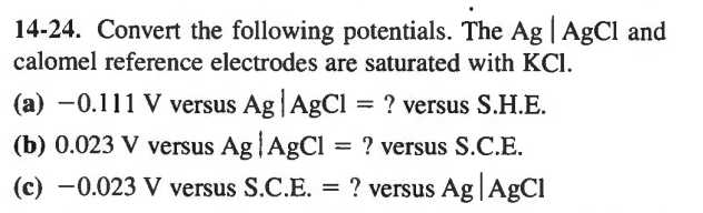 Solved 14-24. Convert the following potentials. The Ag∣AgCl | Chegg.com
