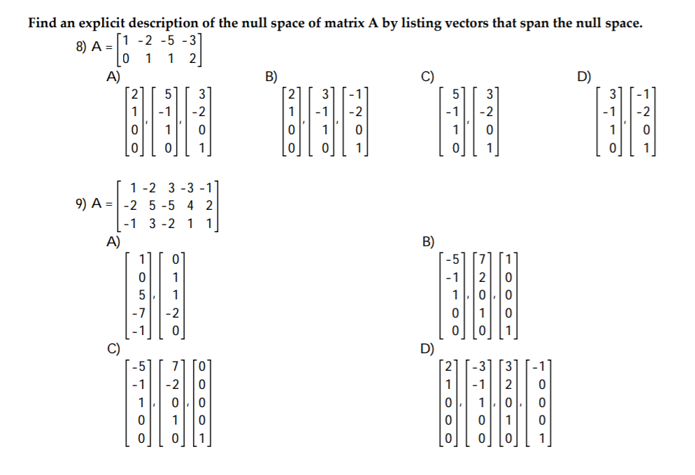 Solved Find an explicit description of the null space of | Chegg.com