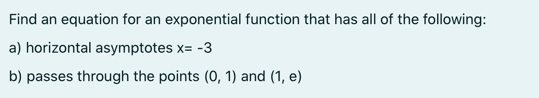 Solved Find an equation for an exponential function that has | Chegg.com