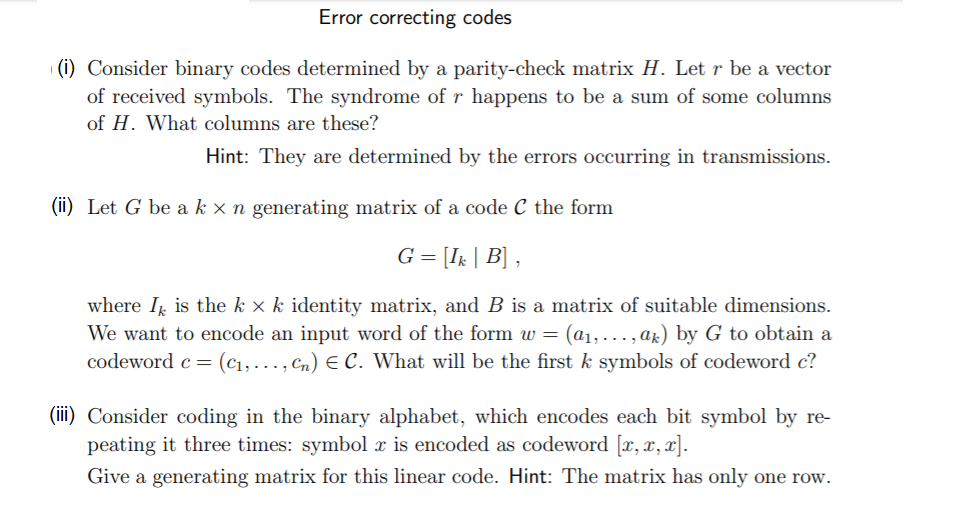 Solved Error correcting codes (i) Consider binary codes | Chegg.com