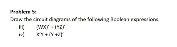 Solved Problem 5: Draw the circuit diagrams of the following | Chegg.com