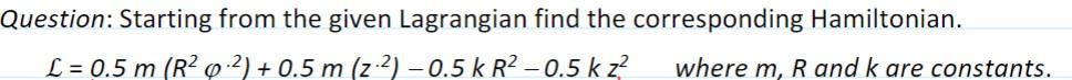 Solved Question: Starting from the given Lagrangian find the | Chegg.com
