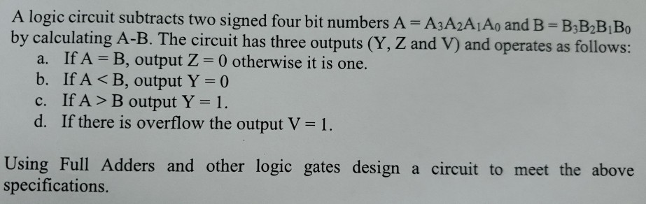 Solved A logic circuit subtracts two signed four bit numbers | Chegg.com