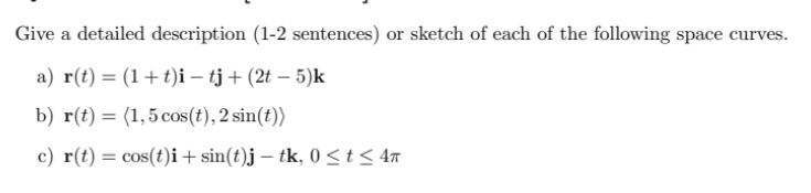 Solved Give a detailed description (1-2 sentences) or sketch | Chegg.com