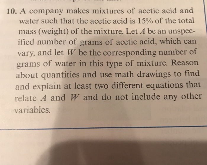 Solved 10. A company makes mixtures of acetic acid and water | Chegg.com