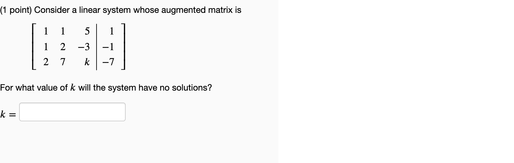 Solved ( 1 point) Consider a linear system whose augmented | Chegg.com