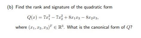 Solved b) Find the rank and signature of the quadratic form | Chegg.com